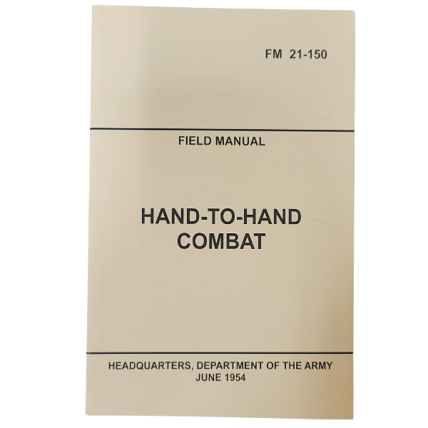 Hand to Hand Combat, FM 21-150, US Military Field Manual | PRIORITY ONE ...